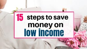 15 steps to save money on low income - Aimingthedreams