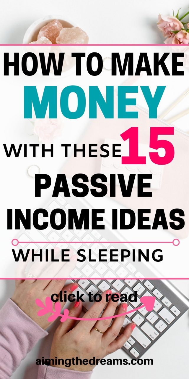 15 best passive income ideas to earn income every month - Aimingthedreams
