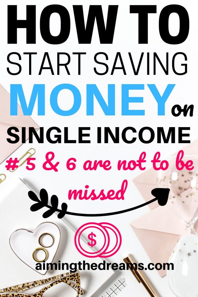 How to start saving money on single income - Aimingthedreams