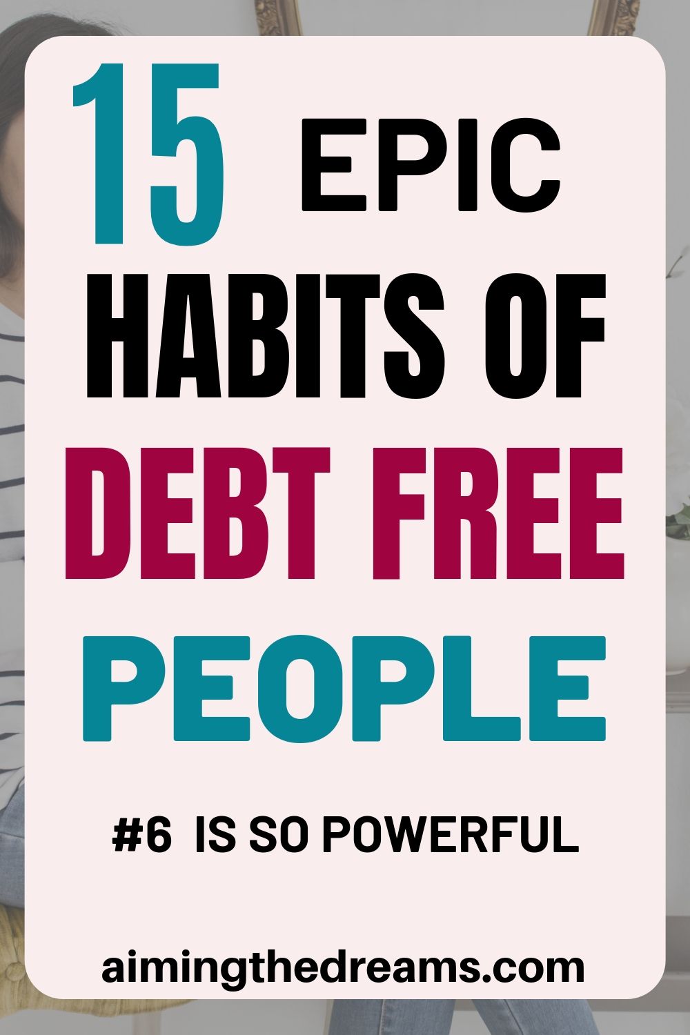 15 Habits of debt free people to grow wealth - Aimingthedreams