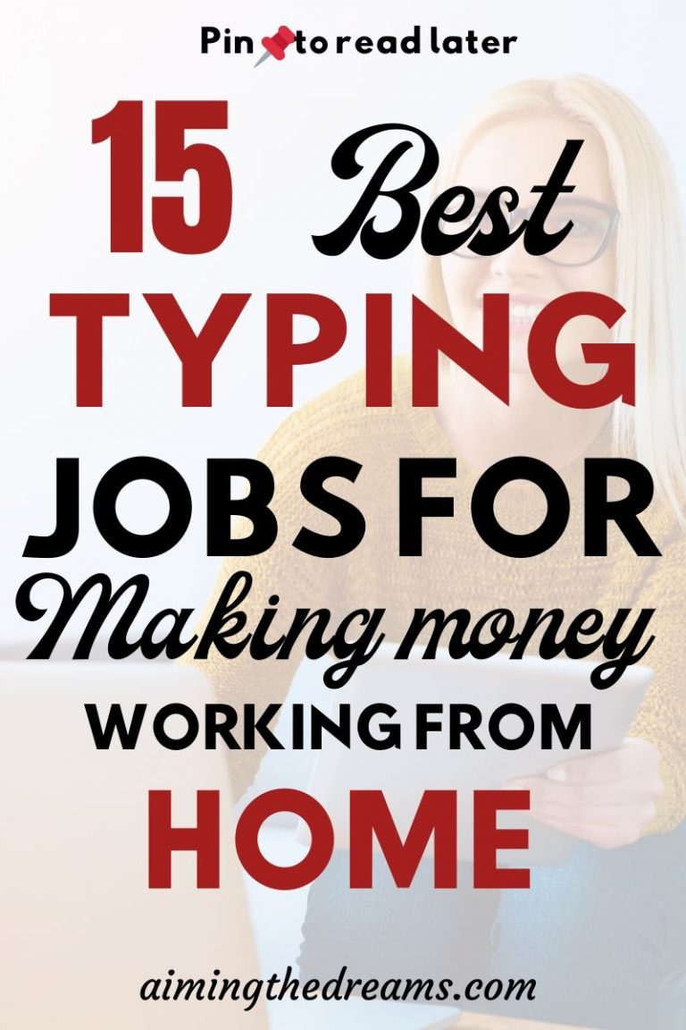 15 legitimate home typing jobs for making money - Aimingthedreams