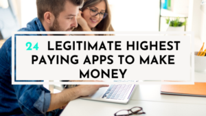 25 Legitimate Highest Paying Apps to Make Money - Aimingthedreams