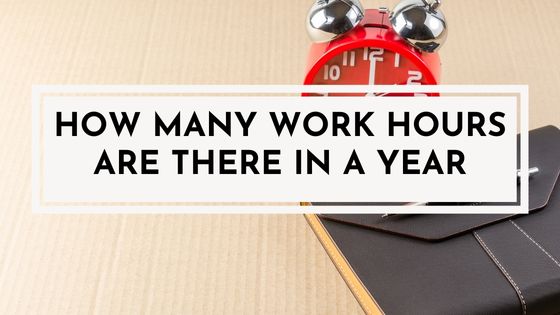 How Many Work Hours In A Year Aimingthedreams