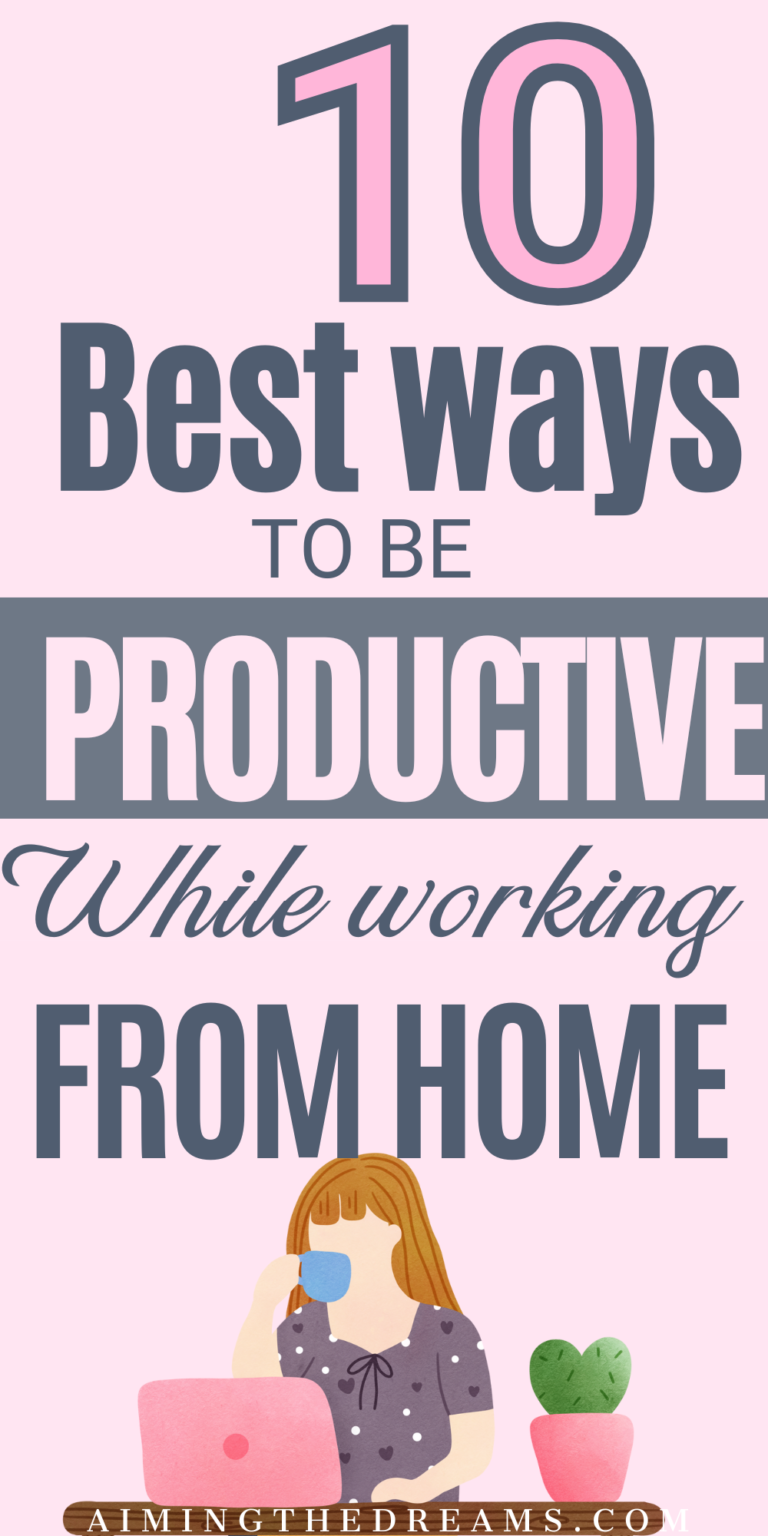 How to Be Productive While Working From Home - Aimingthedreams