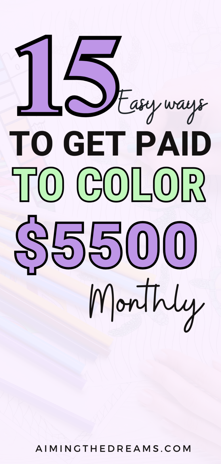 15 Ways Get Paid To Color: Earning Opportunities - Aimingthedreams