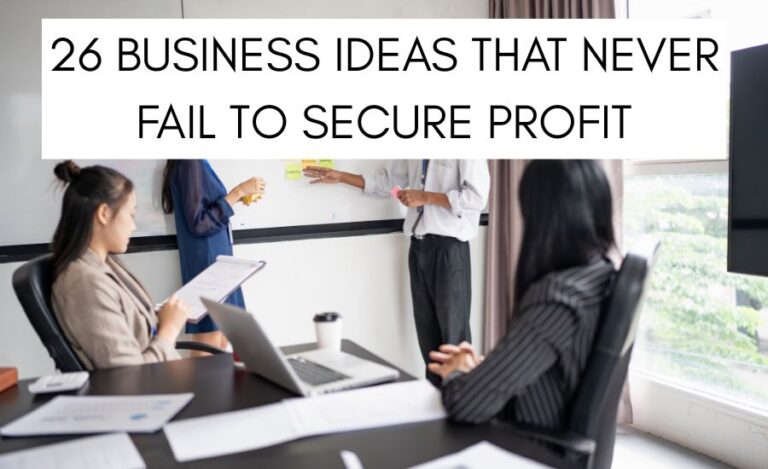 26 Business Ideas That Never Fail to Secure Profit - Aimingthedreams